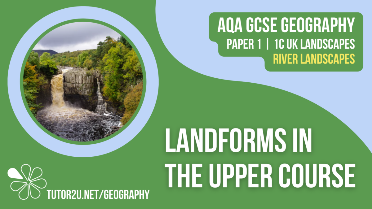 Topic Video for AQA GCSE Geography | Landforms in the upper course of a ...