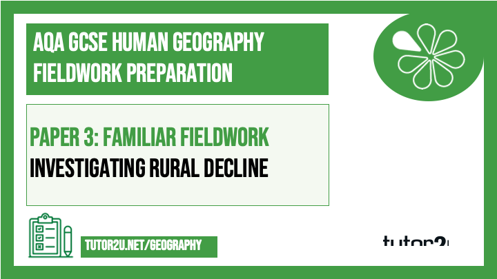 Rural Decline Fieldwork Investigation Resource Pack for AQA GCSE ...