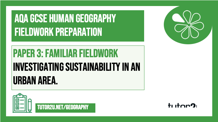 Urban Sustainability Fieldwork Investigation Resource Pack for AQA GCSE ...