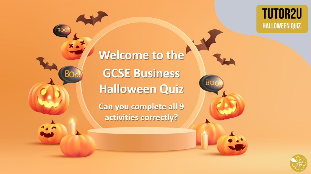 GCSE Business Halloween Quiz | Reference Library | Business | tutor2u