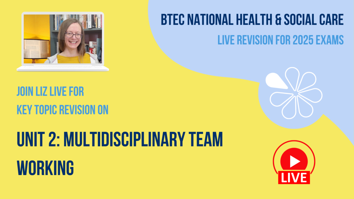 Unit 2 Multidisciplinary Team Working | BTEC National HSC Live Revision ...