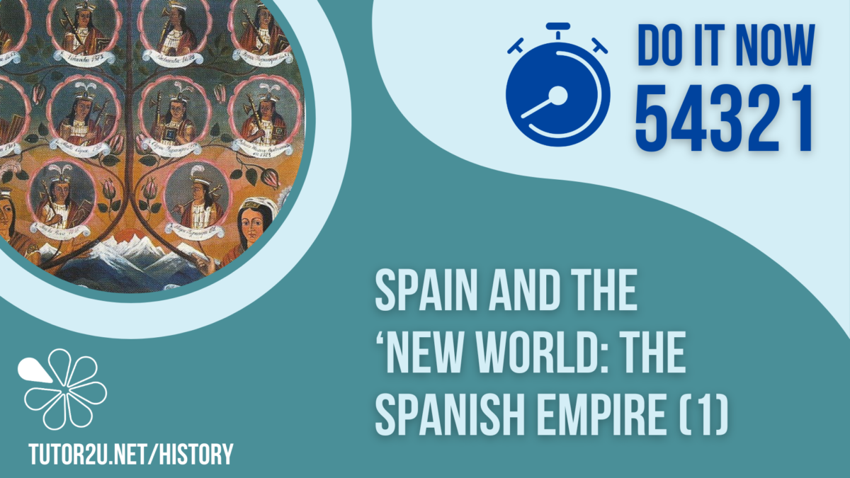 54321 Do It Now Activities for Edexcel GCSE History: Spain and the 'New ...