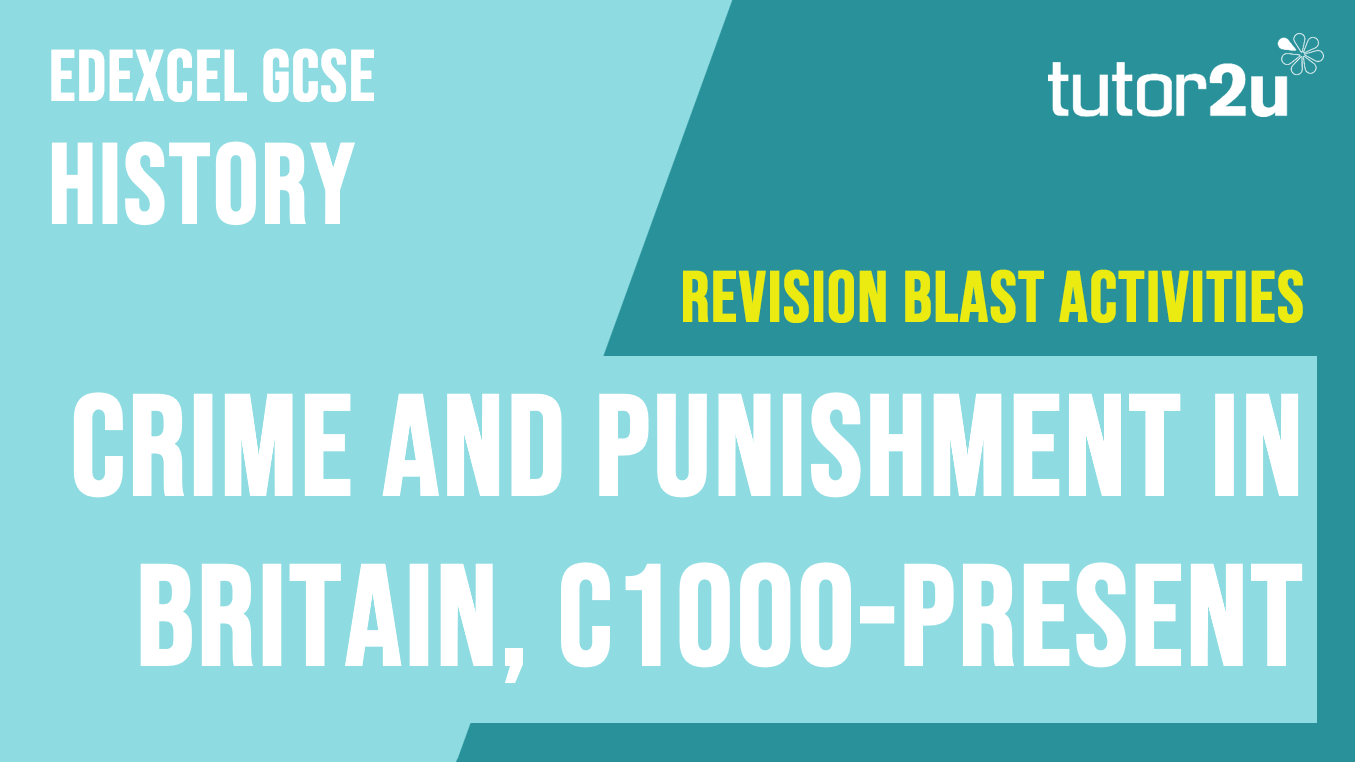 Crime and Punishment in Britain c1000-present | Revision Blast ...