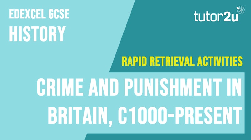 Crime & Punishment Pack: Knowledge Retrieval Activities for Edexcel ...