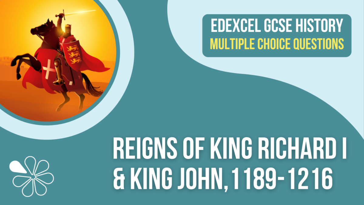 MCQs for Edexcel GCSE History: The Reigns of Richard I and King John ...