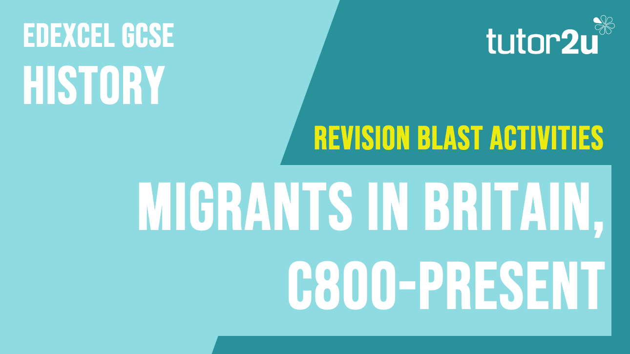 Migrants in Britain, c800-present | Revision Blast Activities for ...