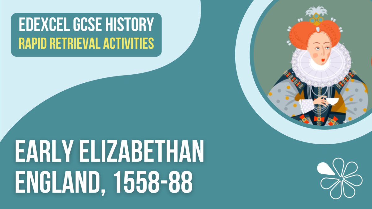 Early Elizabethan England (1558-88) Knowledge Retrieval Activity Pack ...