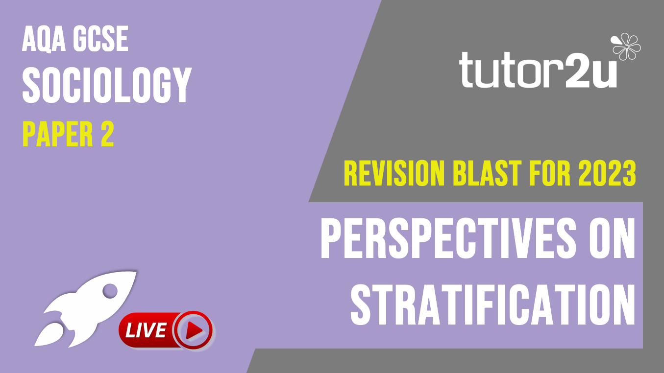 Quick Revise - Perspectives on Stratification | AQA GCSE Sociology ...