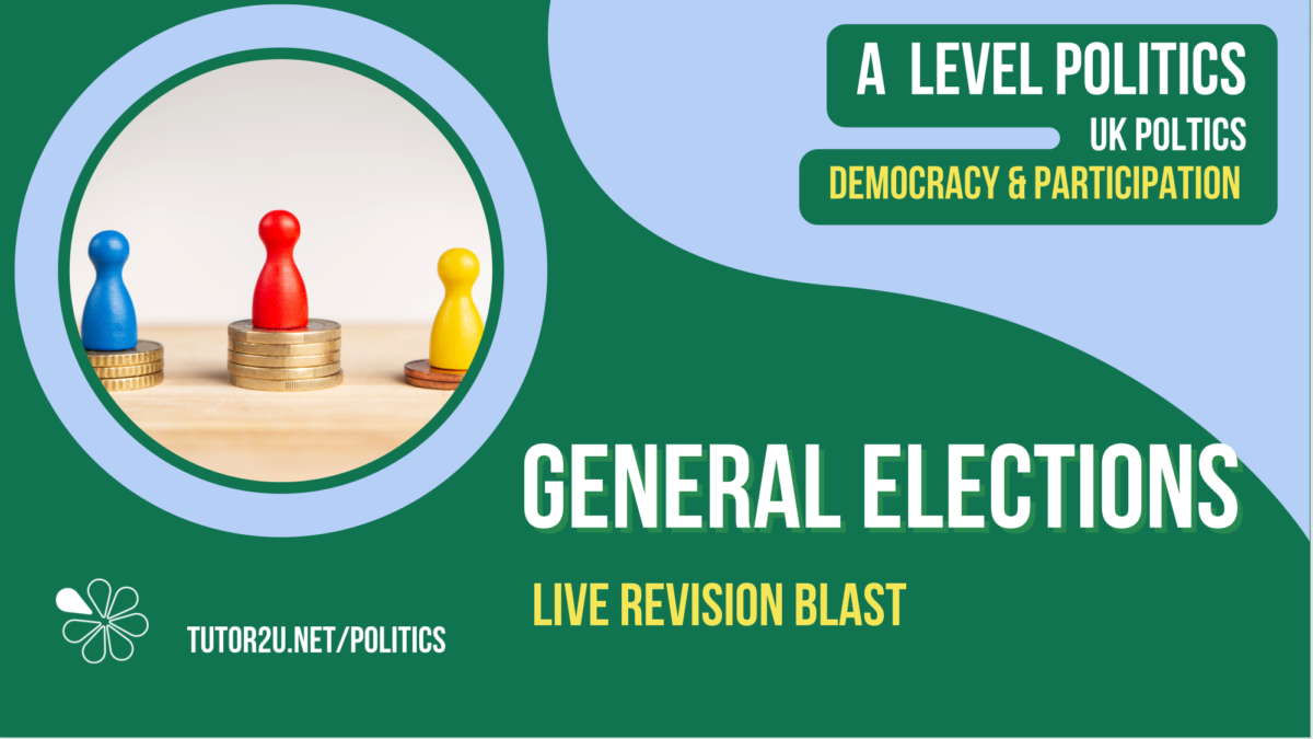 UK General Elections | Live Revision for A Level Politics | Livestreams ...