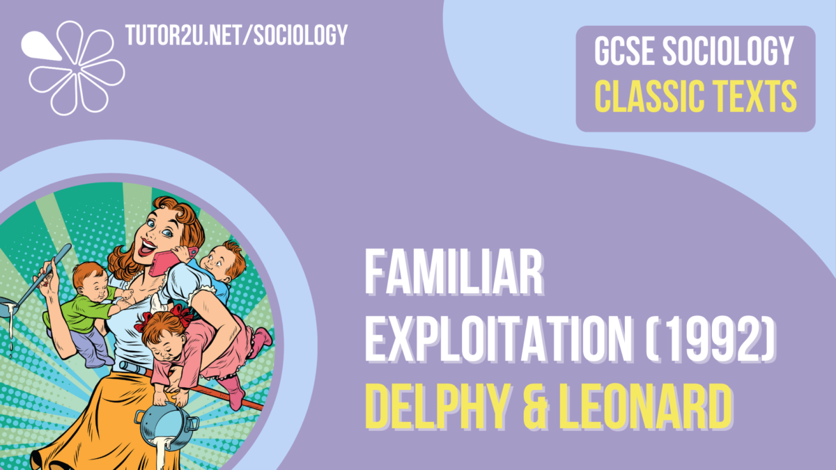 GCSE Sociology Classic Text Video: Familiar Exploitation (Delphy ...