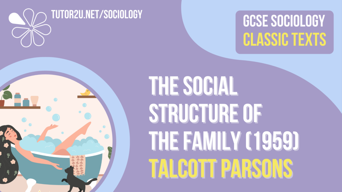 GCSE Sociology Classic Text Video: The Social Structure of the Family ...