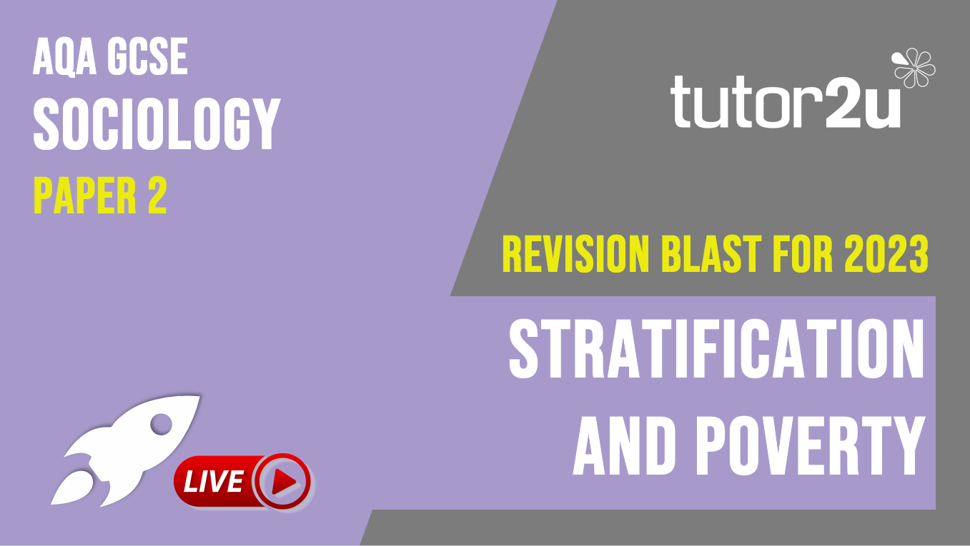 Quick Revise - Stratification and Poverty | AQA GCSE Sociology Revision ...