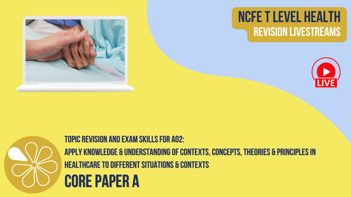 AO2 in Core Paper A | NCFE T Level Health Revision Livestream ...