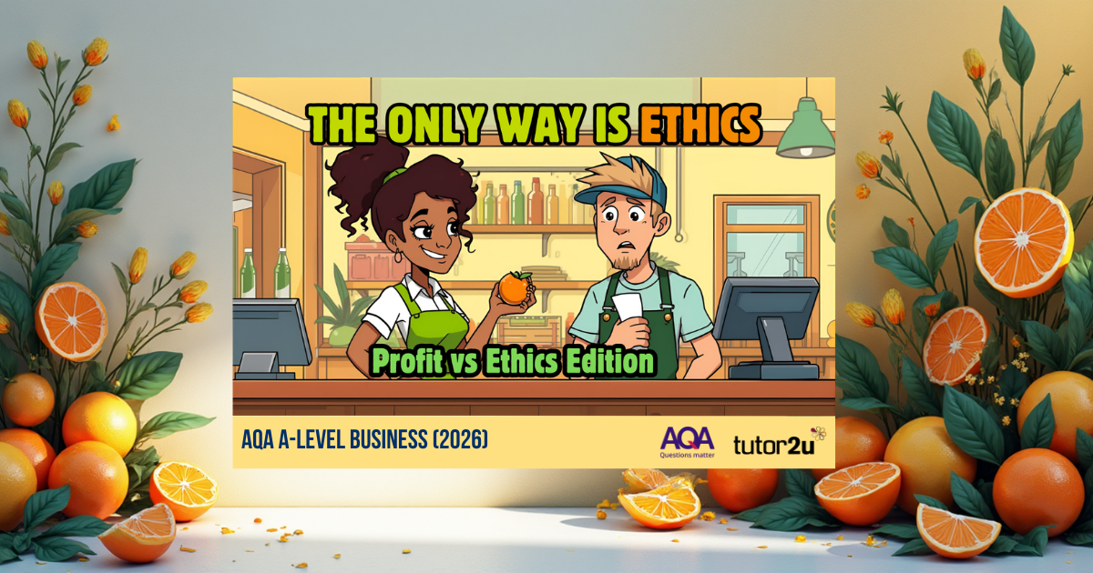 The Only Way is Ethics (Profit v Ethics Edition) | Simulation for AQA A ...