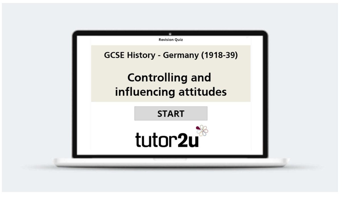 GCSE: Germany (1918-39) - Controlling and Influencing Attitudes ...