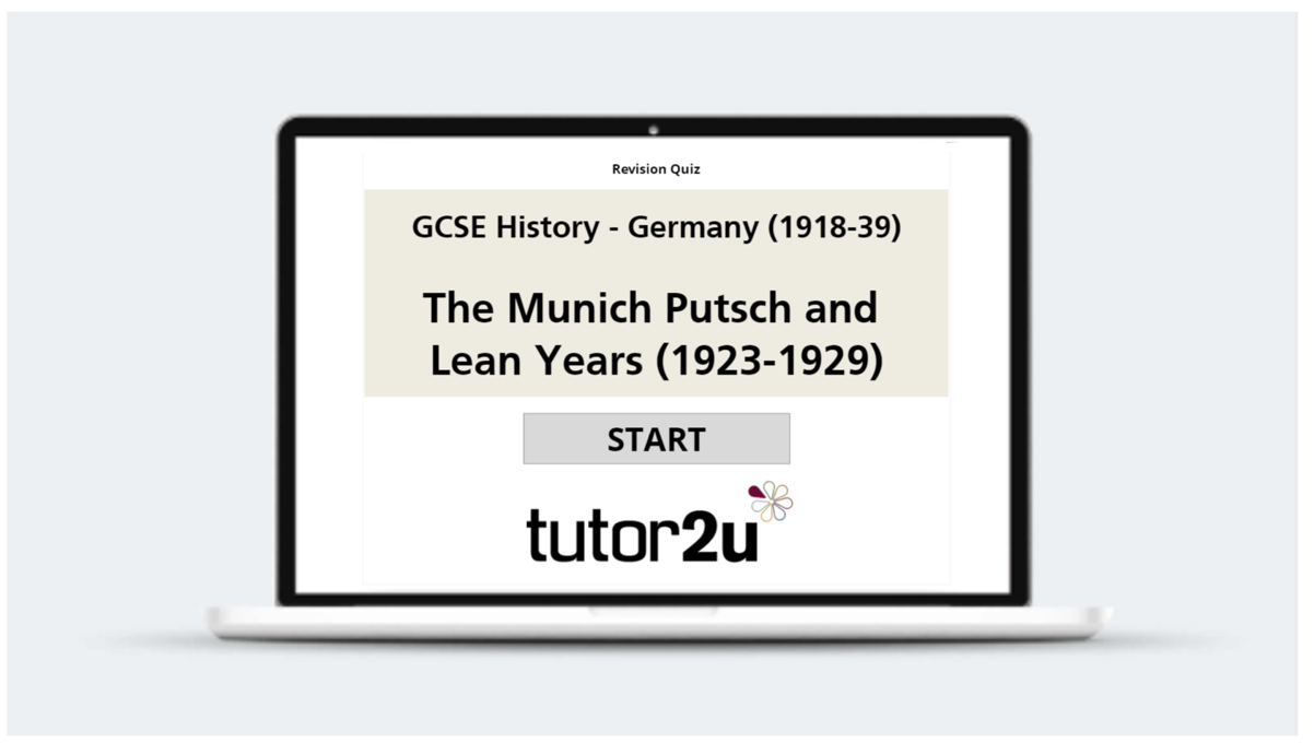 GCSE: Germany (1918-39) - The Munich Putsch and the Lean Years 1923-29 ...